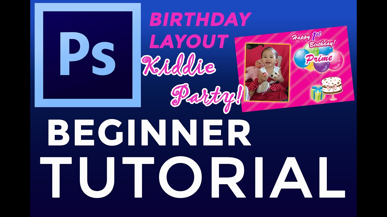 HOW to MAKE a SIMPLE BIRTHDAY LAYOUT|PHOTOSHOP TUTORIAL FOR BEGINNERS ...