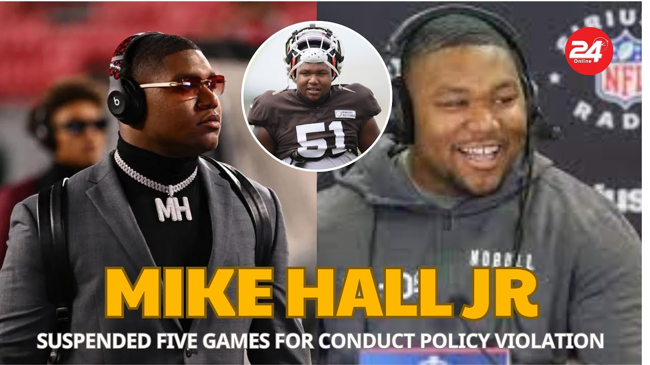 Browns DT Mike Hall Jr. Suspended Five Games for Conduct Policy ...