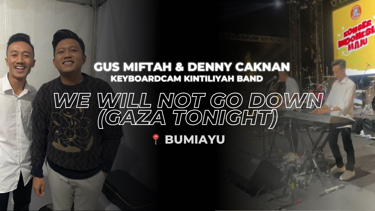 We Will Not Go Down (Gaza Tonight) | KeyboardCam Kintiliyah Band ...