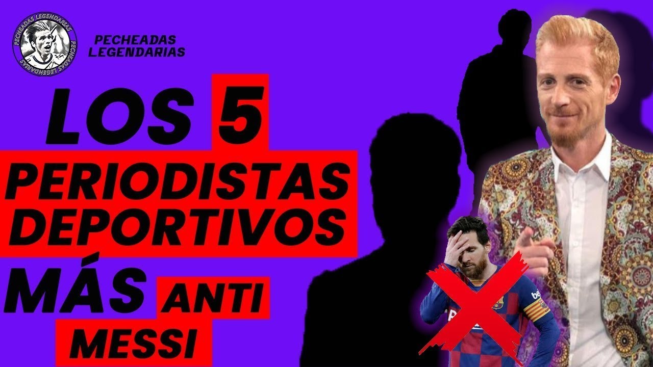 Periodistas Anti Messi #11 - YouTube