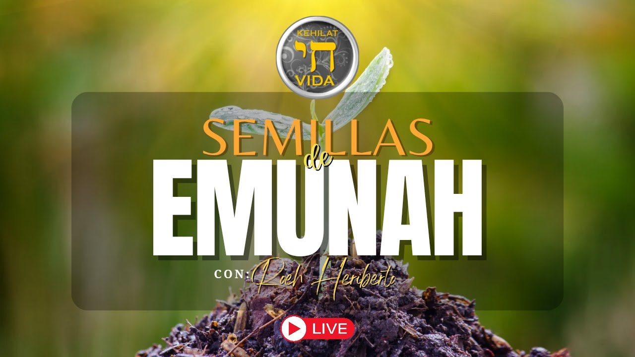 #Semillas de Emunah | Ep.40 | 5785-2025 - YouTube