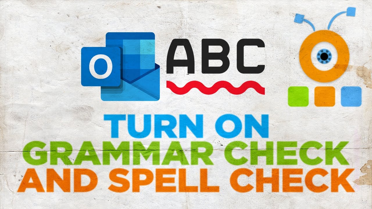 How To Turn On Grammar Check And Spell Check In Outlook YouTube How To Turn On Grammar Check And Spell Check In Outlook YouTube