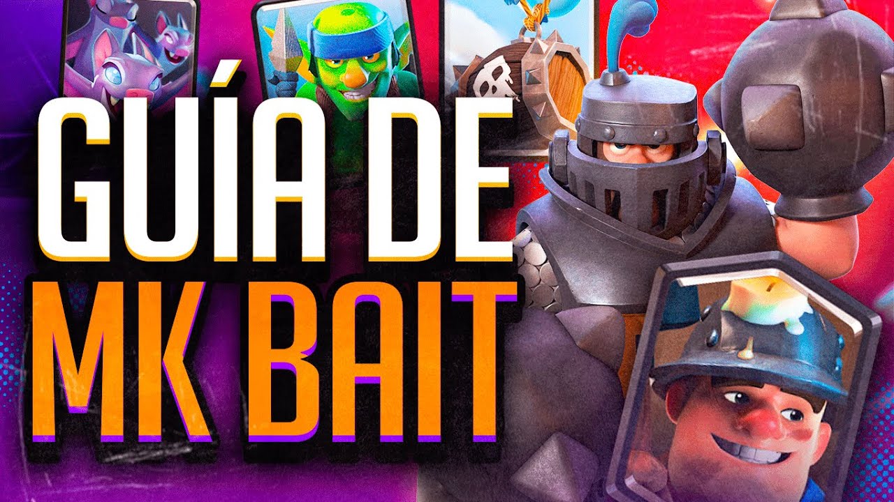 GUÍA DE MK BAIT!! TIPS Y CONSEJOS CLASH ROYALE - KANARIOOO - YouTube