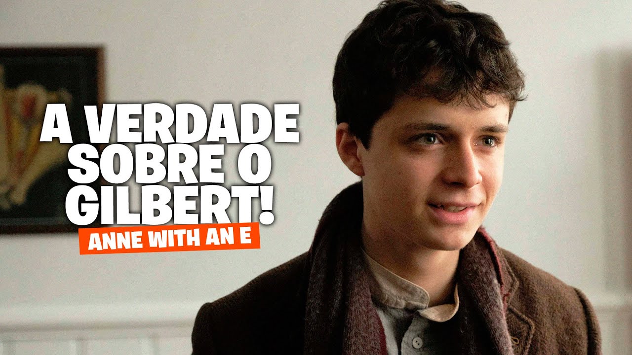 Conheça a história de Gilbert Blythe que a série não te conta! | Anne ...