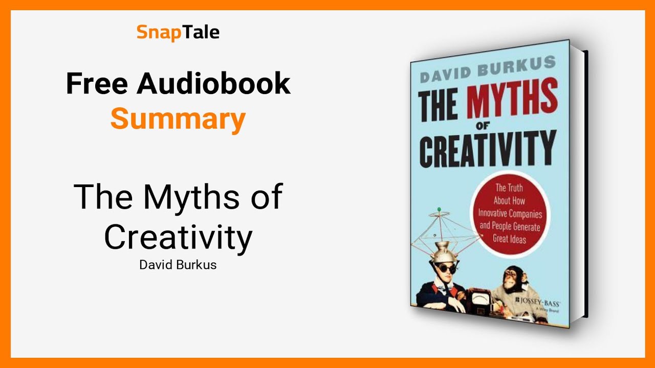 The Myths of Creativity by David Burkus: 6 Minute Summary - YouTube