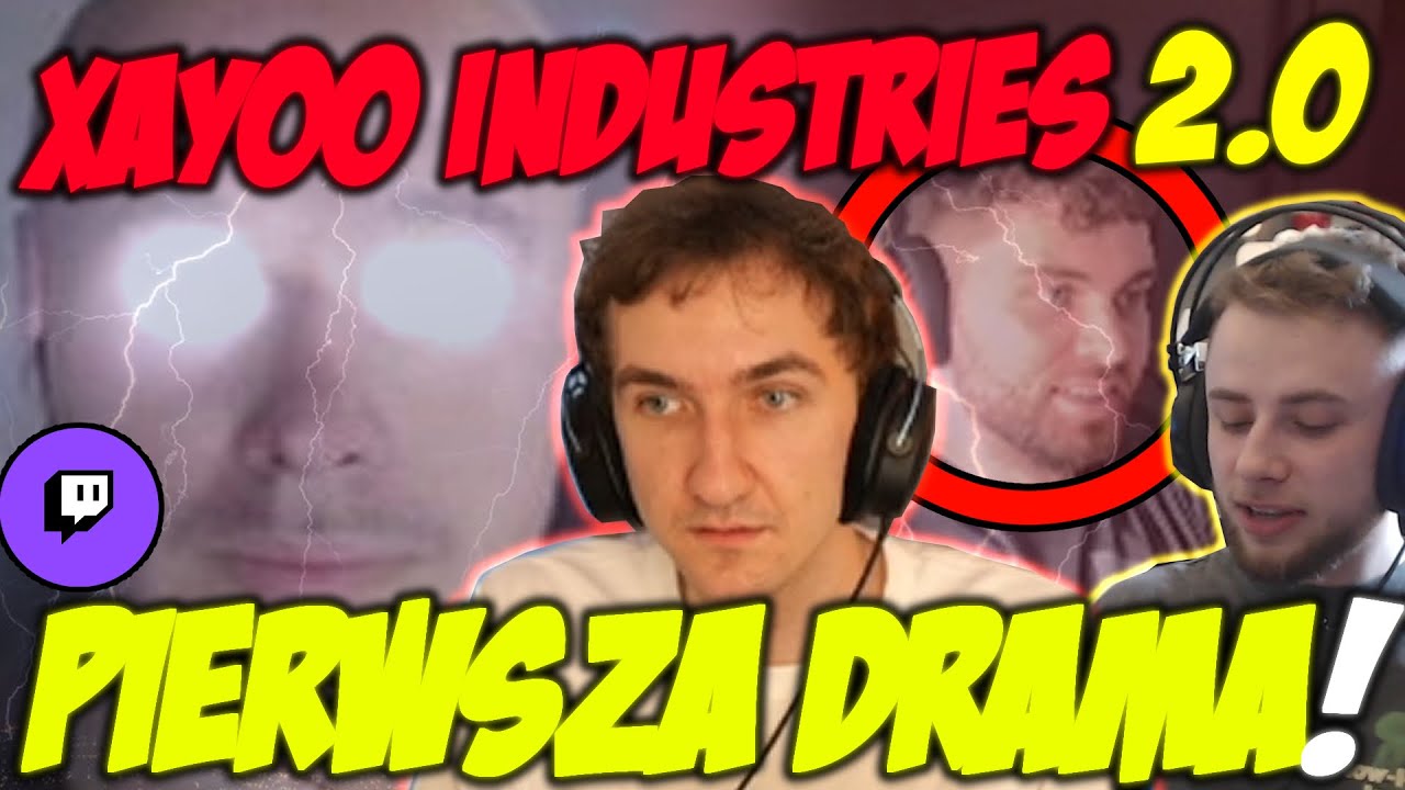 PIERWSZA DRAMA W XAYOO INDUSTRIES 2.0 | NOWE XI DOMINUJE TWITCHA ...
