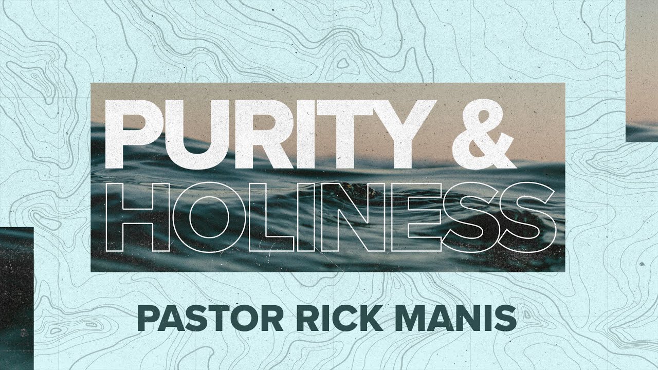 Purity and Holiness - Rick Manis - YouTube