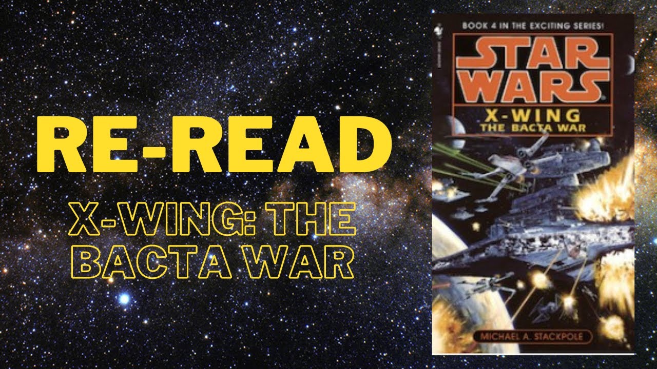 Re-Read: X-Wing The Bacta War - YouTube