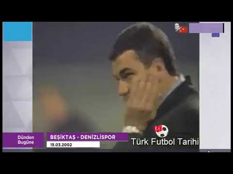 2001 2002 Beşiktaş Denizlispor 27.Hafta Maçı