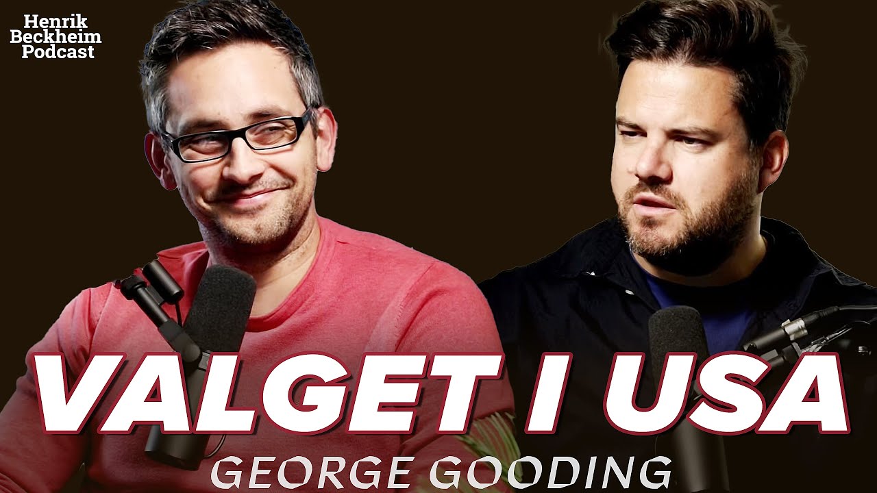 George Gooding – Valget i USA, Harris, Trump og den første ...