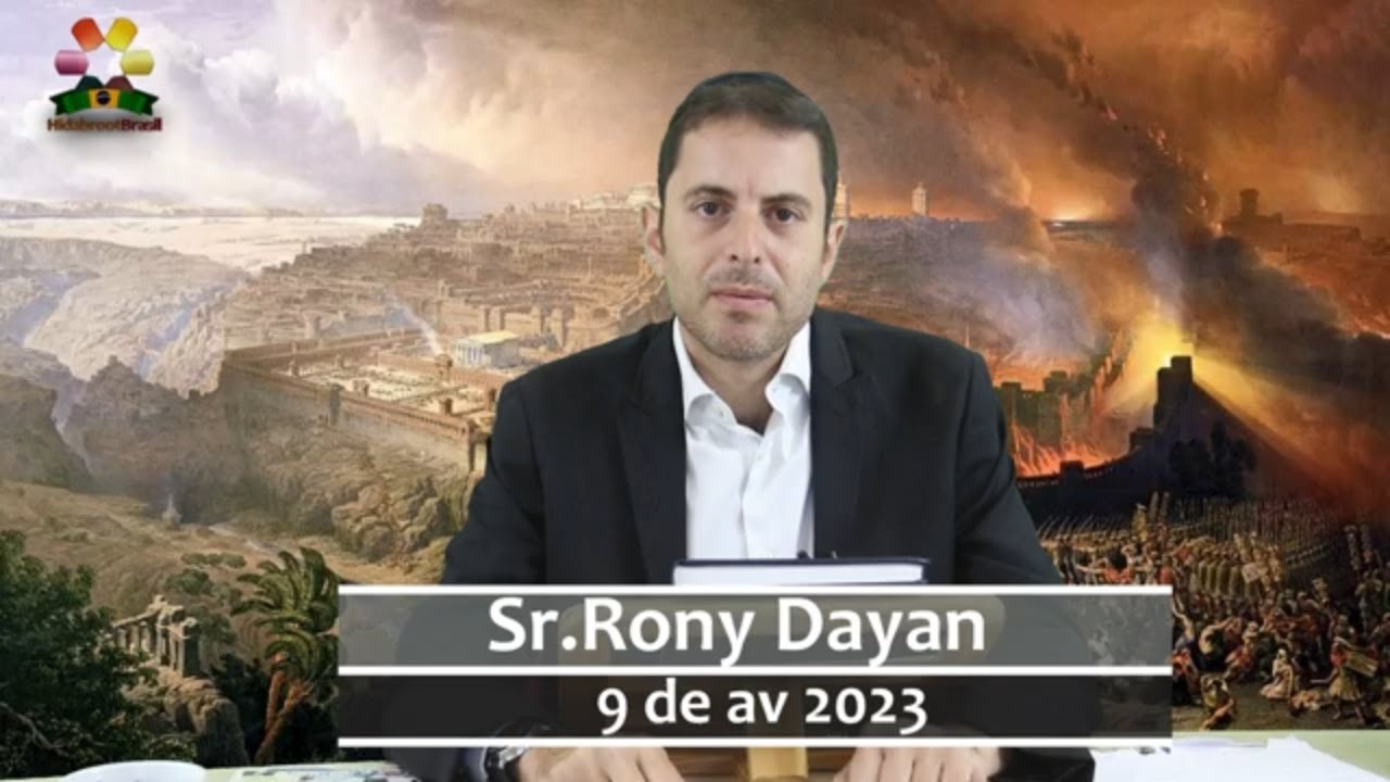 Tisha BeAv 5783: Sr. Rony Dayan - Hidabroot Brasil (2023) - YouTube