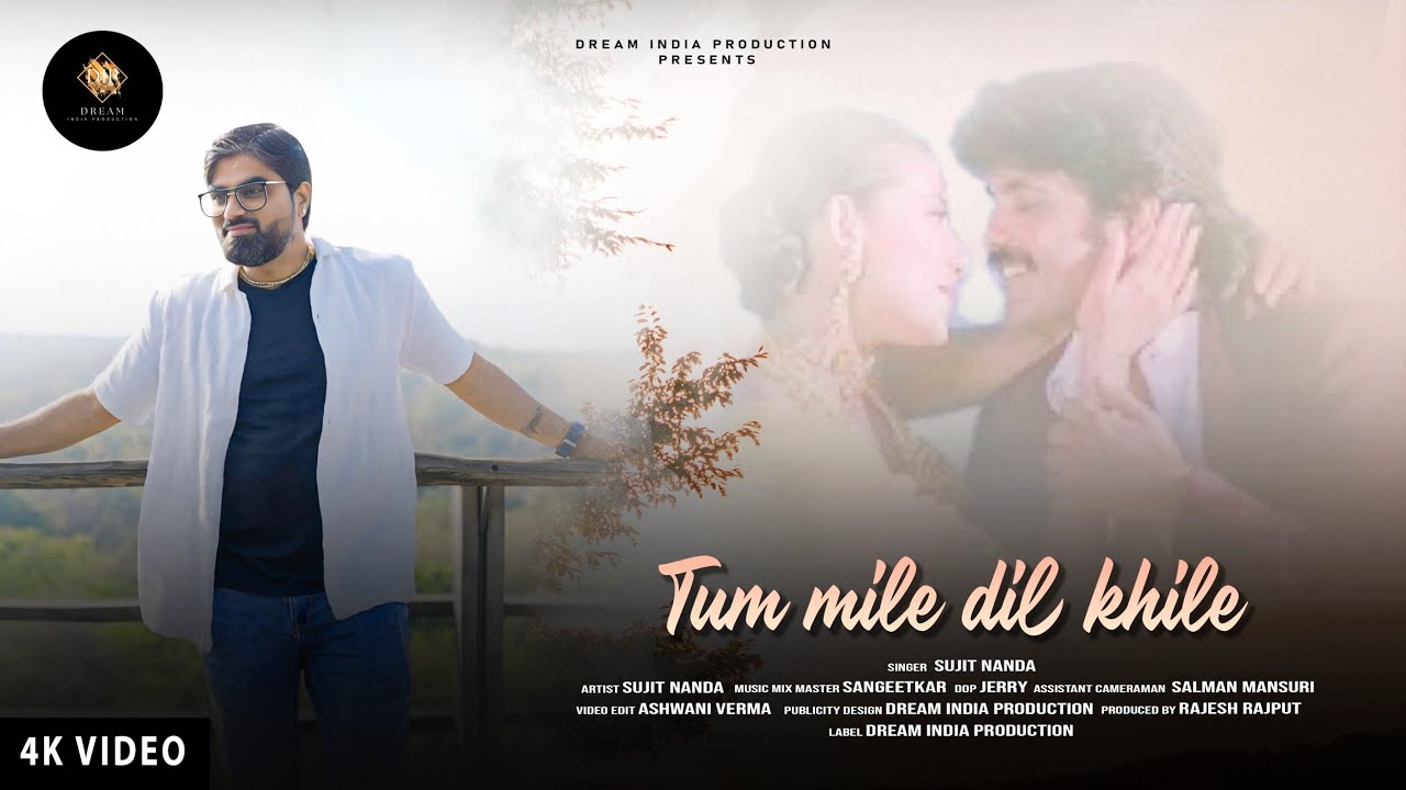 Tum Mile Dil Khile | Sujit Nanda | New Cover Song | Raj Barman | Dream ...