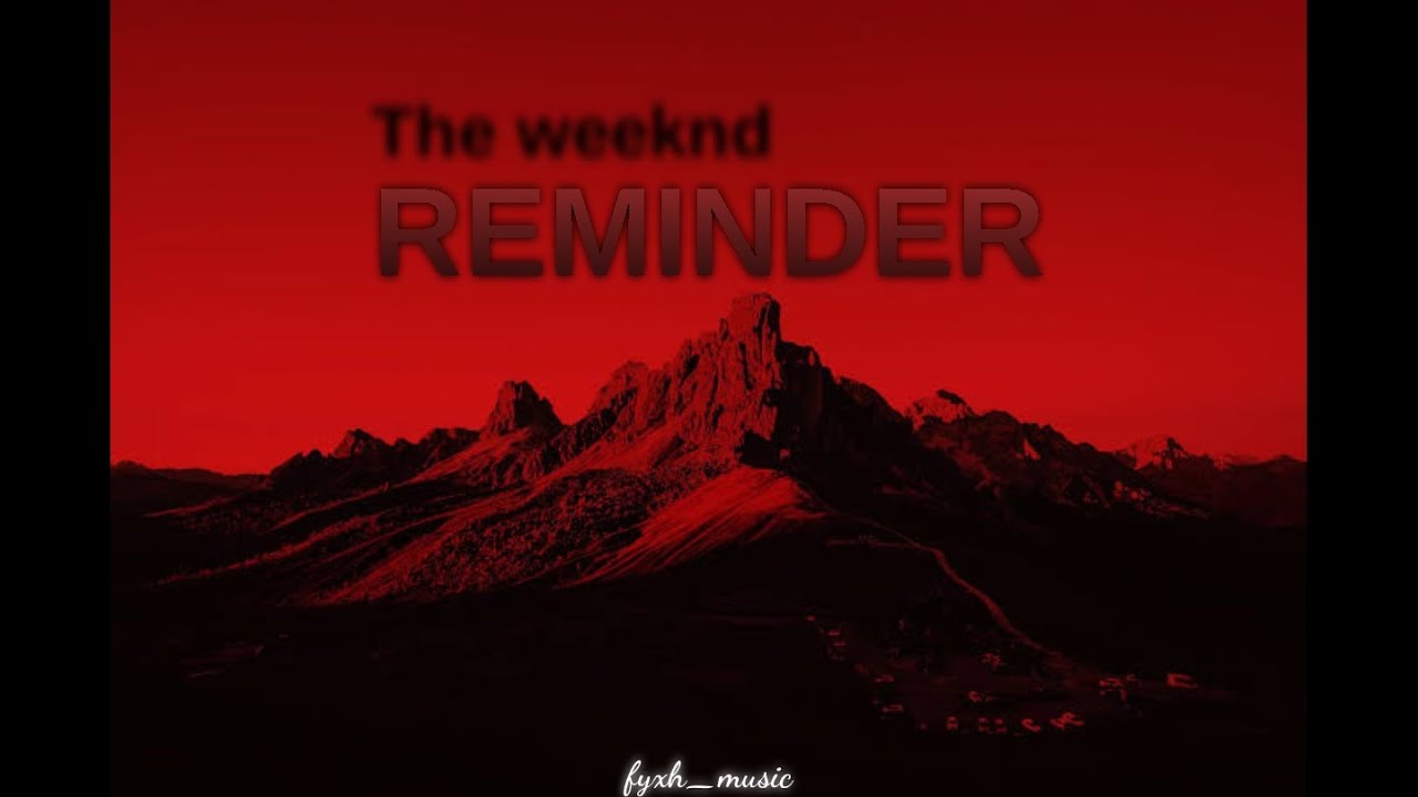 Reminder - The weeknd - YouTube