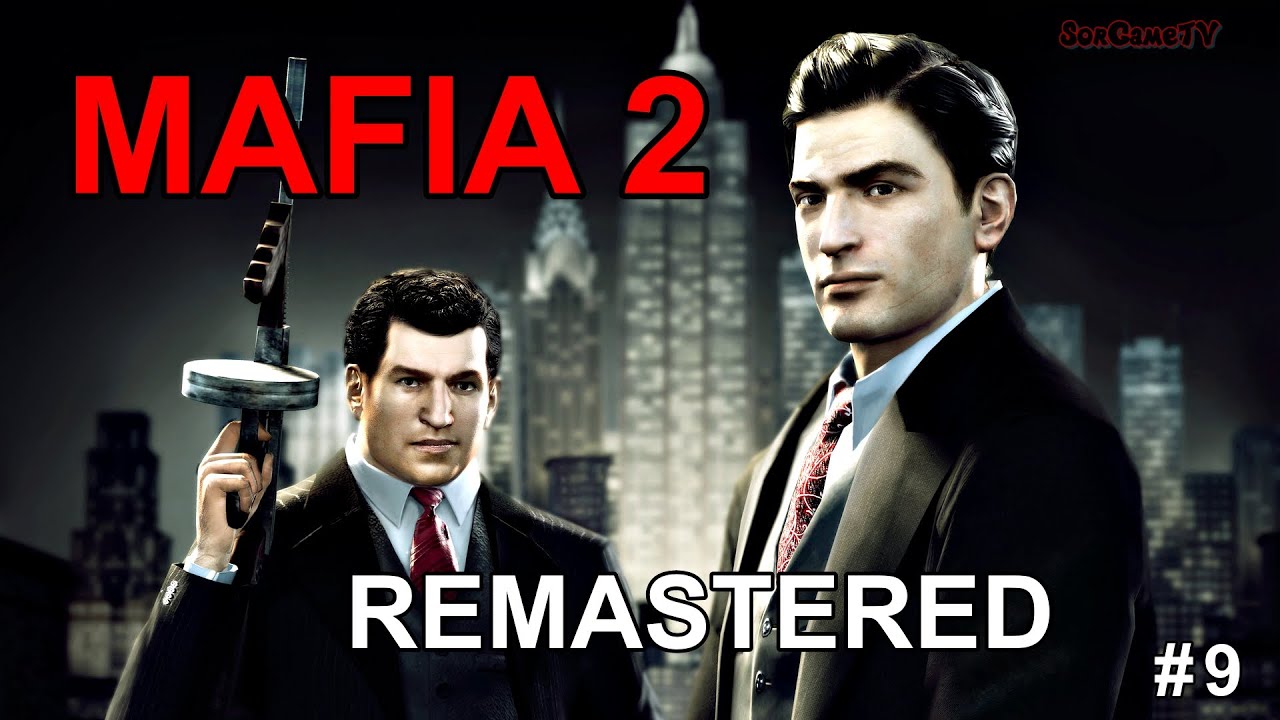 [18+] ⁞ Mafia 2 REMASTERED ⁞ - #9 - YouTube