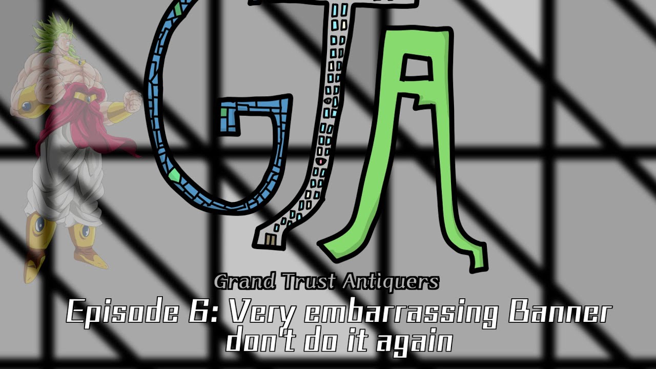 Grand Trust Antiquers - EPISODE 6: VERY EMBARRASSING BANNER DON'T DO ...