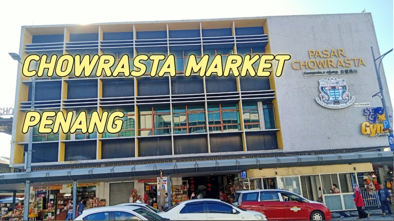 Pasar chowrasta Penang | Chowrasta Market - YouTube