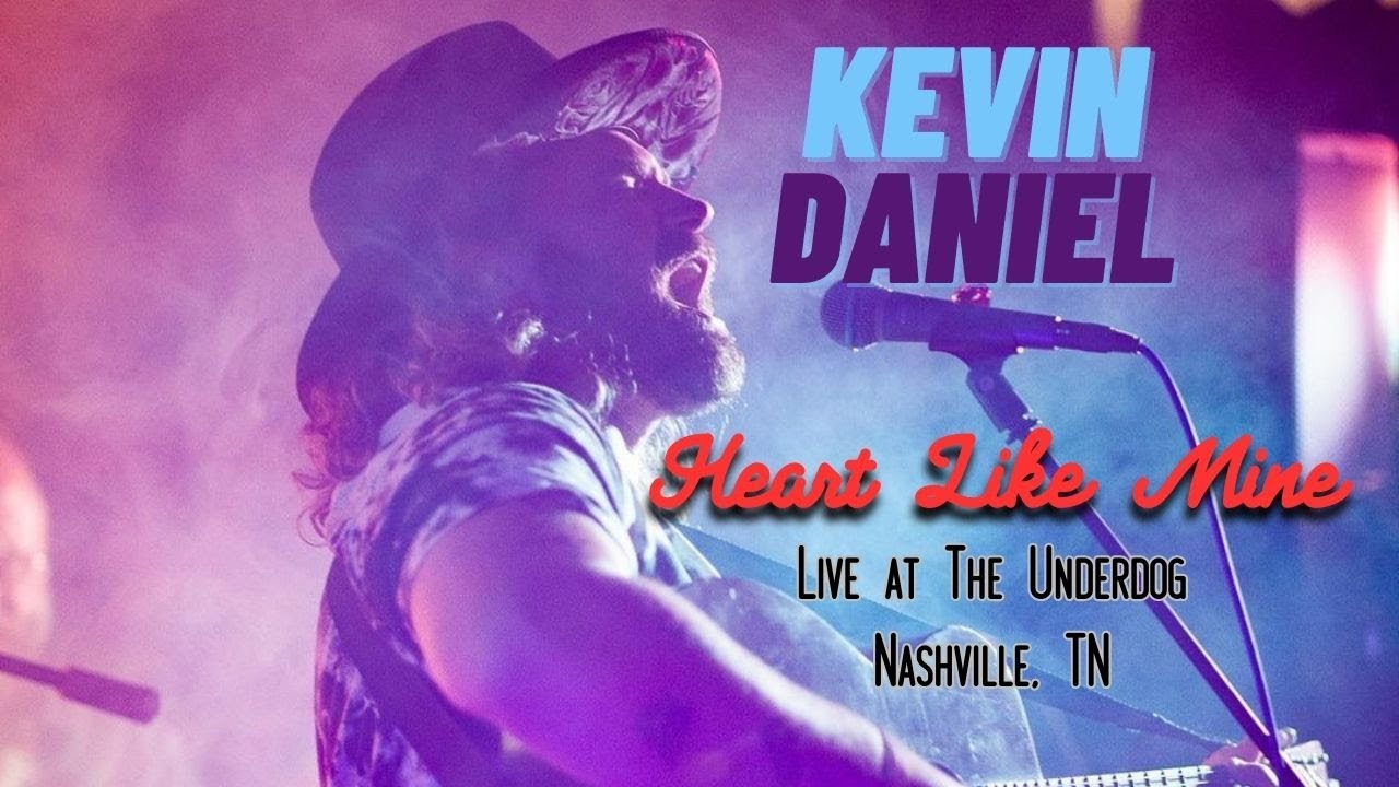 Kevin Daniel - Heart Like Mine live at The Underdog in Nashville - YouTube