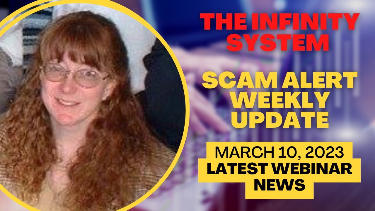 The Infinity System | Scam Alert | Weekly Update | March 10, 2023 ...