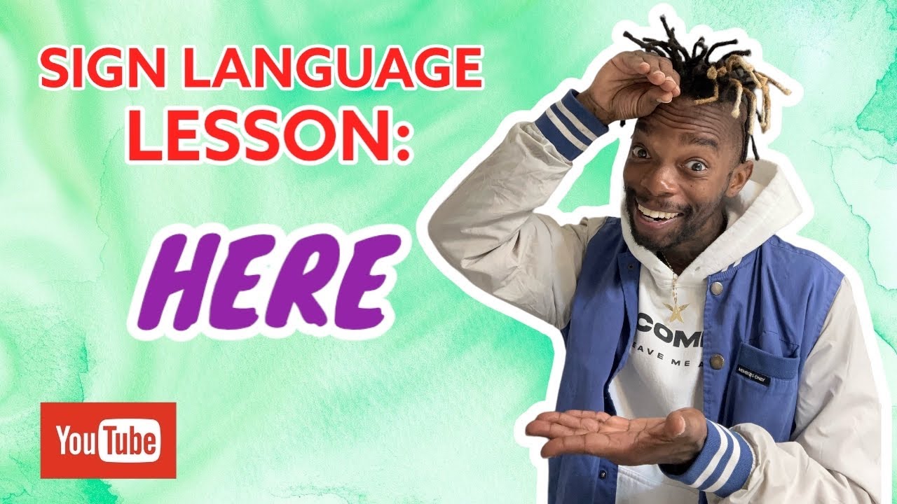 Sign Language Lesson: HERE - YouTube