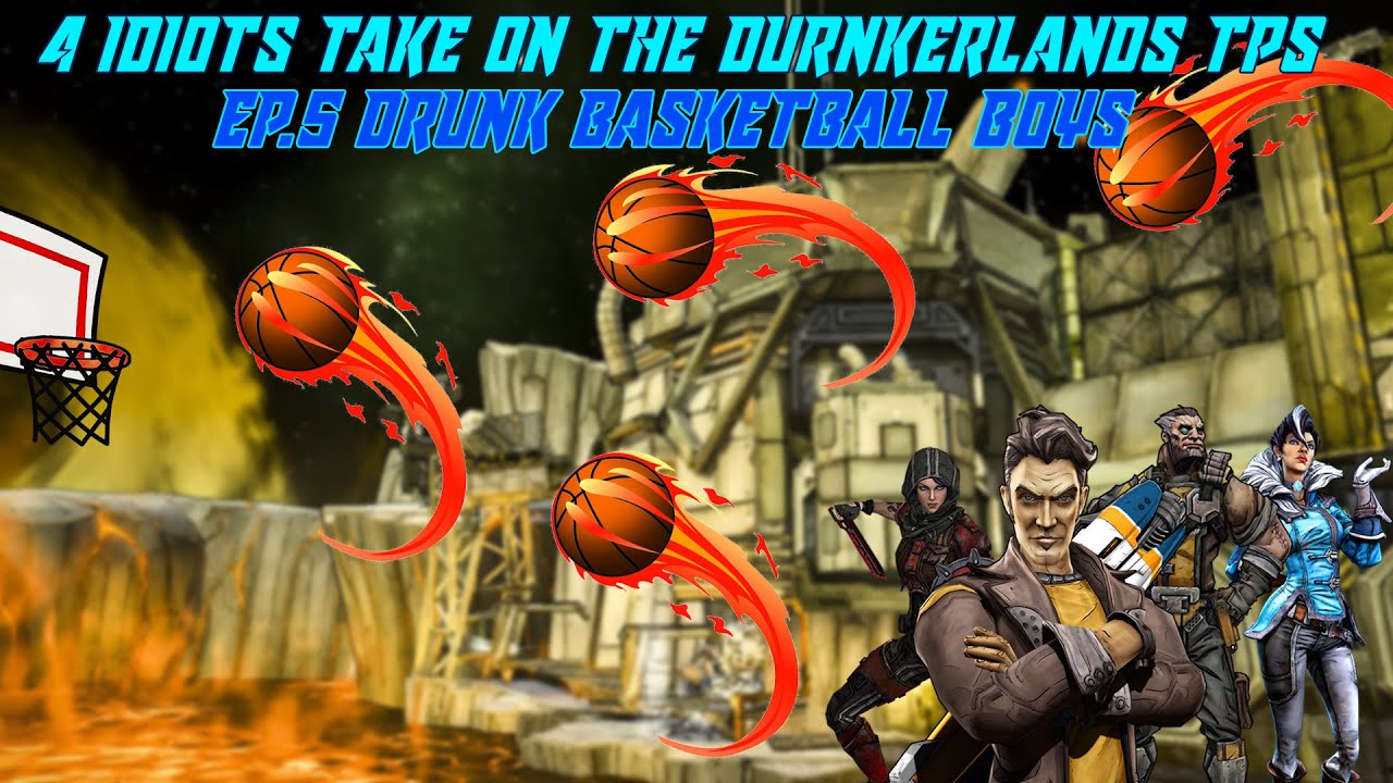 4 Idiots Take On The Drunkerlands The Pre Sequel | Ep.5 Drunk ...