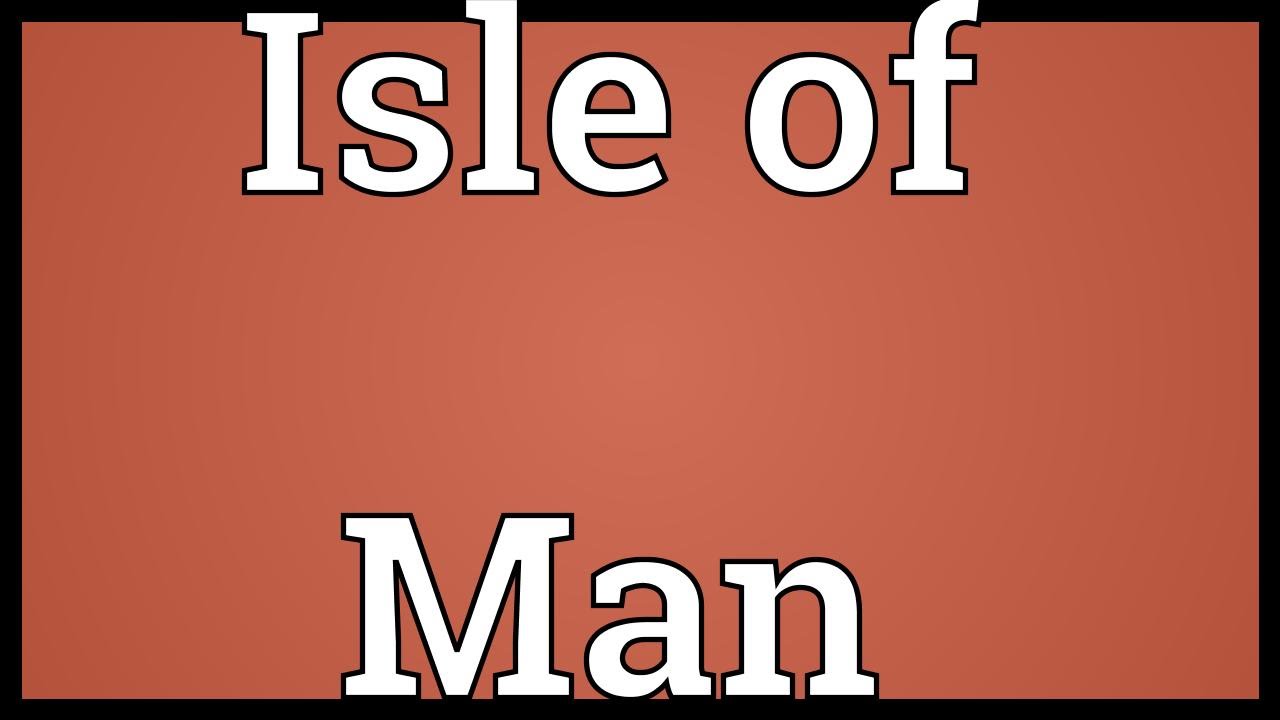 Isle Of Man Meaning YouTube isle-of-man-meaning-youtube