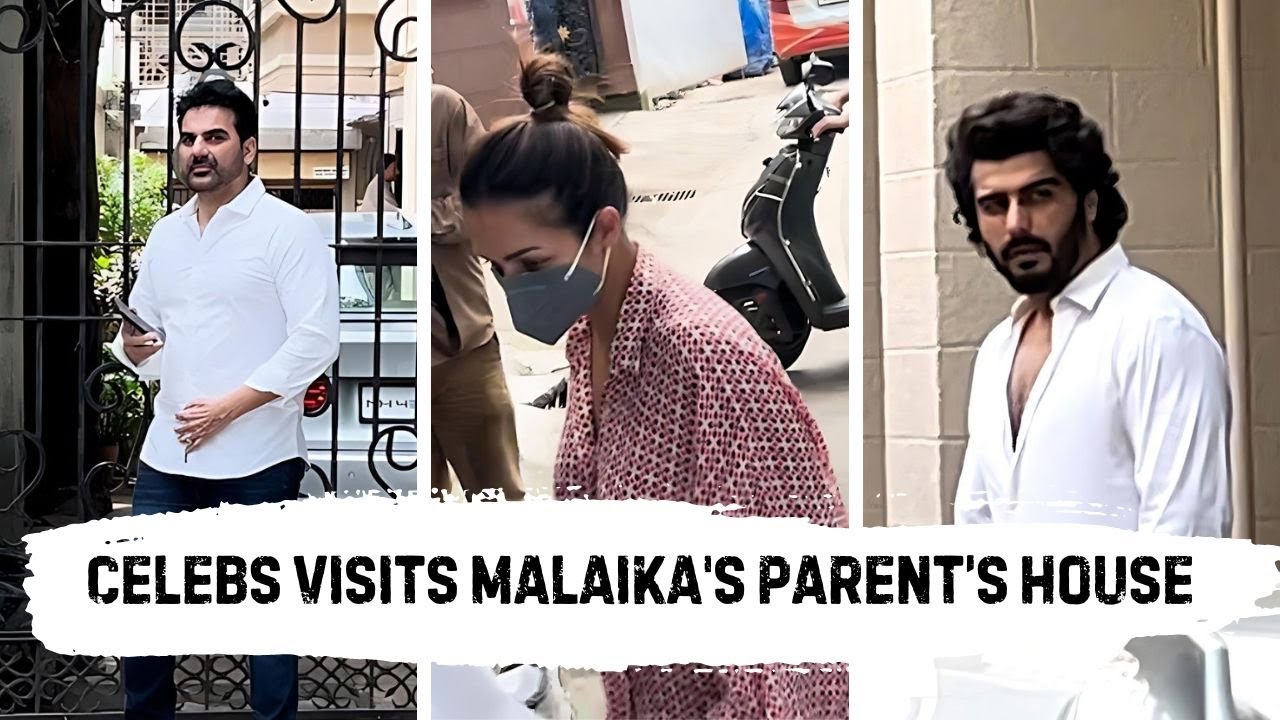 Malaika Arora’s Father Anil Arora Passes Away: Arjun, Arbaaz and others ...