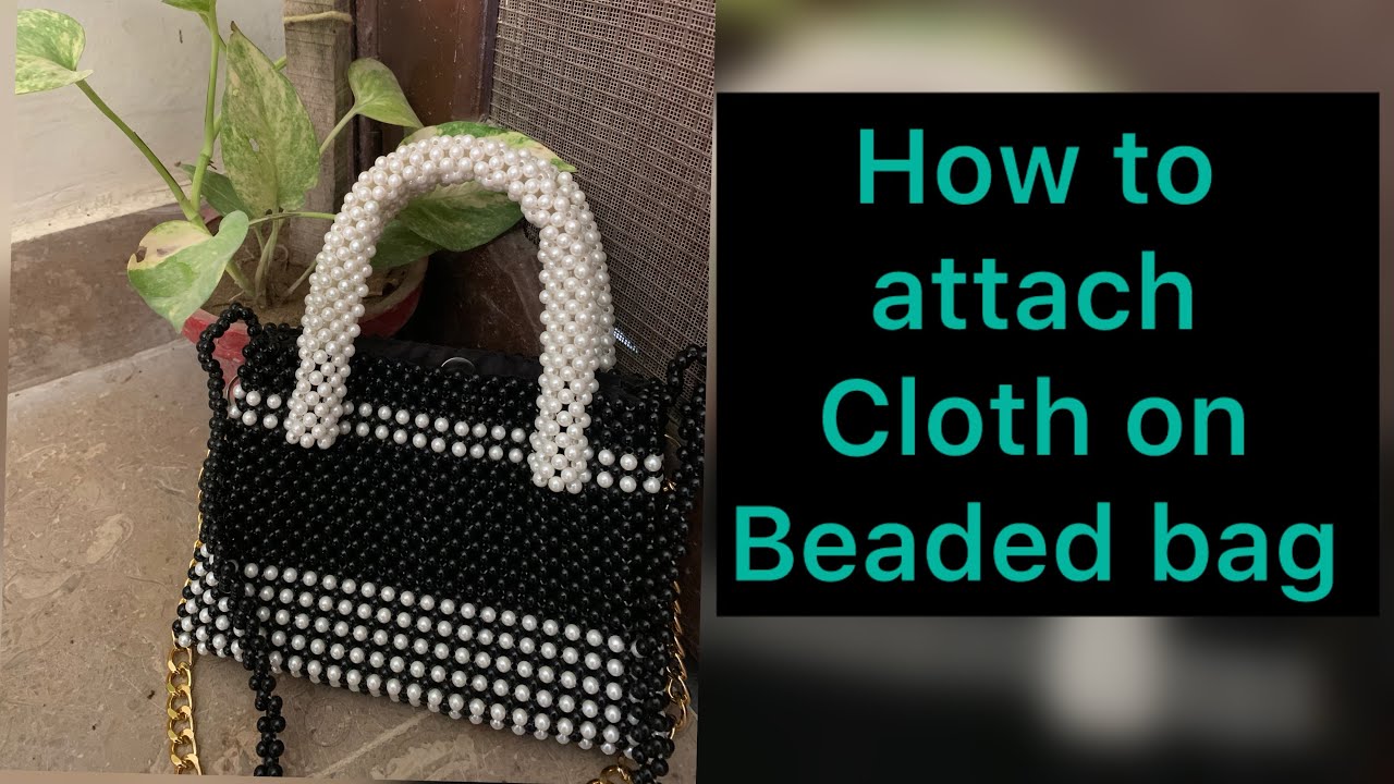 Beaded bad process attach cloth #trending #tutorial #howtomakebeadedbag ...