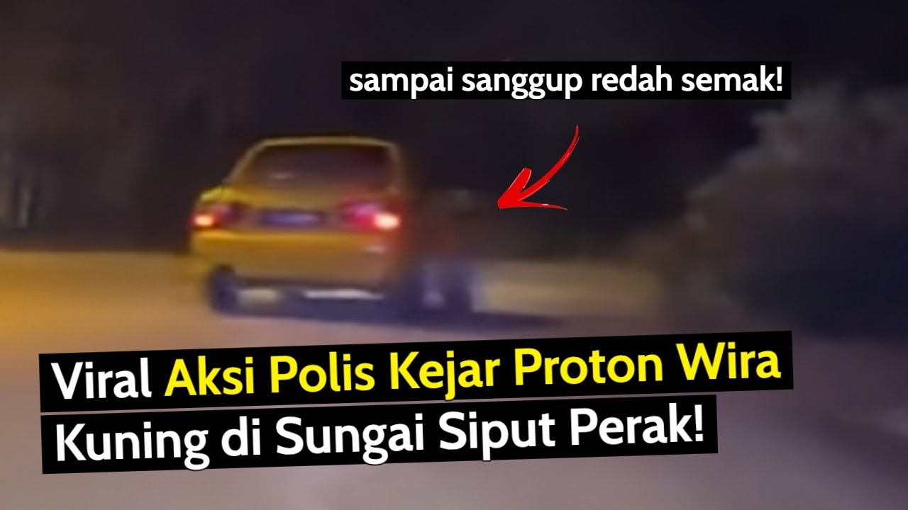 PDRM VS PROTON WIRA KUNING - YouTube
