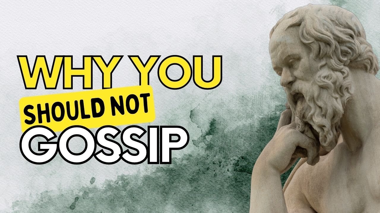 WHY YOU SHOULD NEVER GOSSIP | SOCRATES and the Three Sieves - YouTube