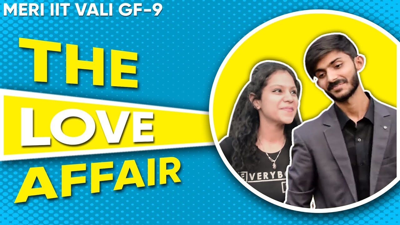 Meri IIT Vali g.f - 9 || The Love Affair || Swagger Sharma - YouTube