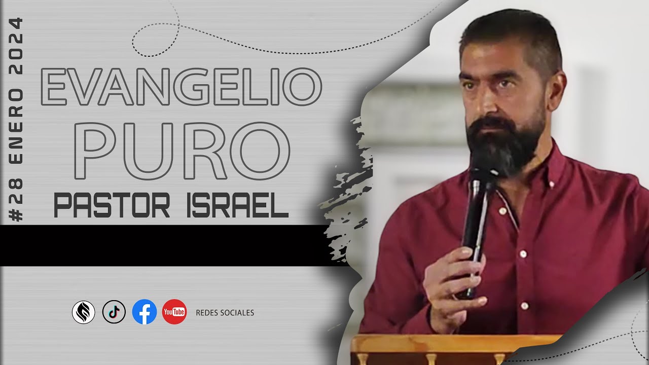PASTOR ISRAEL | EVANGELIO PURO - YouTube