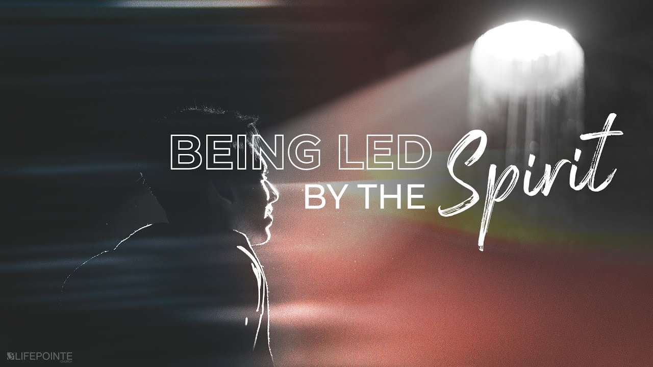 Being Led By The Spirit - Pt. 1 - YouTube