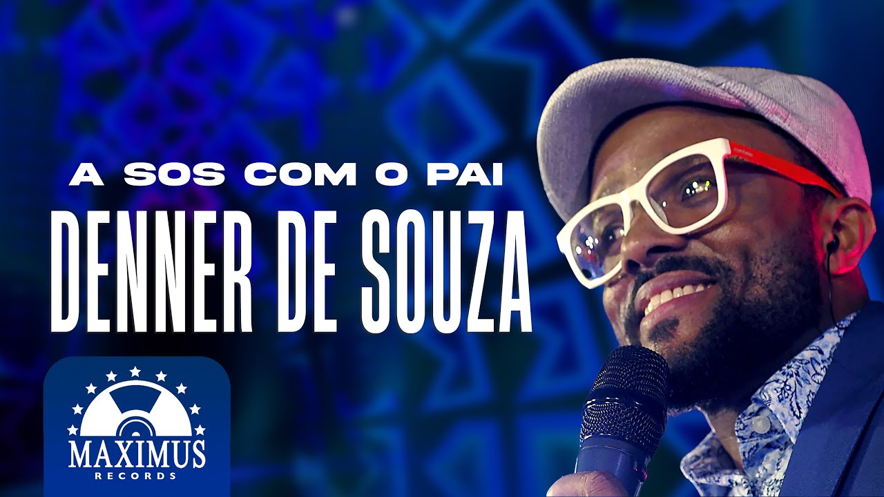 Denner de Souza - A Sós Com O Pai (DVD Maximus Bless) - YouTube