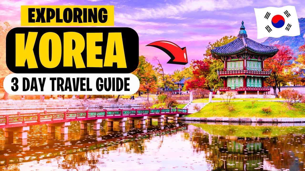 Best Travel Guide to Seoul Korea - 3 Days Tour Plan - YouTube