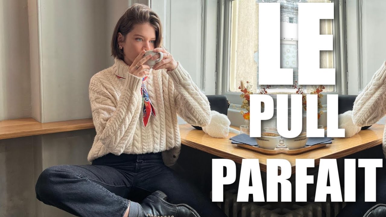 COMMENT TROUVER SON PULL PARFAIT ? ( le guide complet) - YouTube