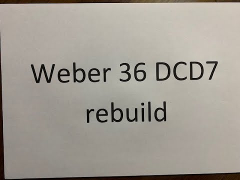 Weber 36 DCD 7 Rebuild - YouTube