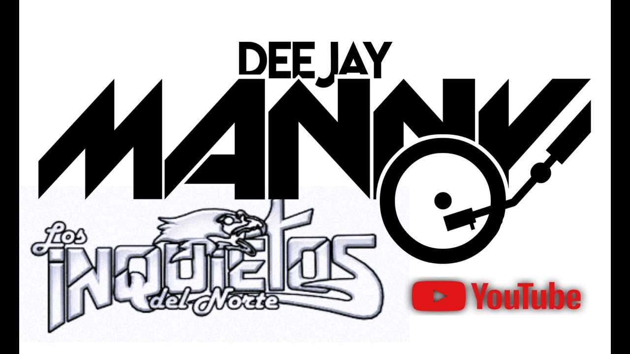 LOS INQUIETOS DEL NORTE - MALDITO AMOR - DJ MANNY TV 2015 - YouTube
