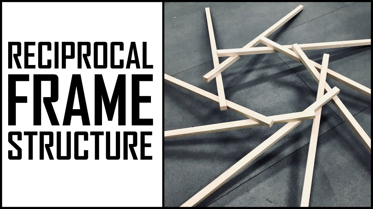 Reciprocal Frame Structures YouTube