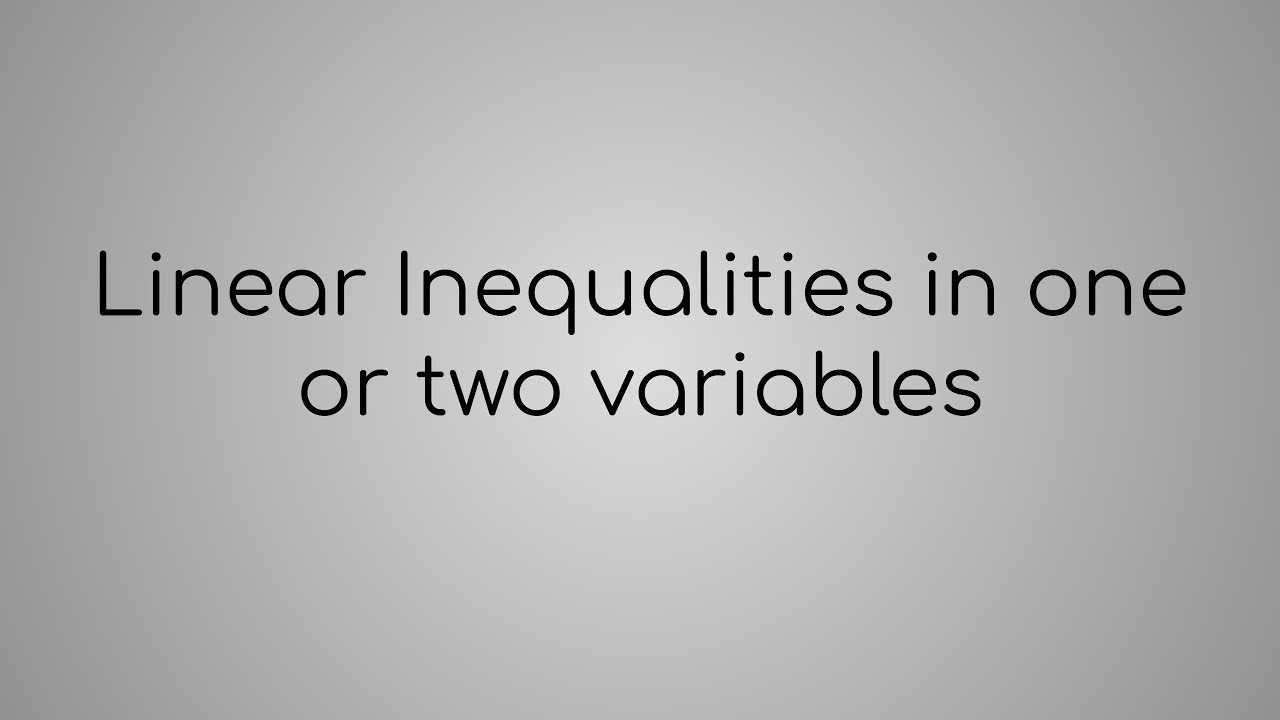 SAT Prep: Linear Inequalities in one or two variables - YouTube