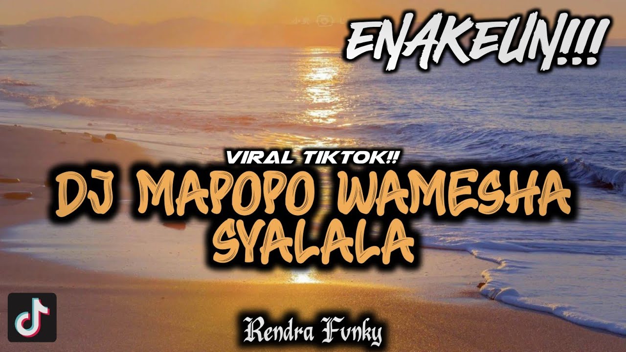 DJ VIRAL TIKTOK!!! || Dj Mapopo Wamesha Syalala || Remix By ...