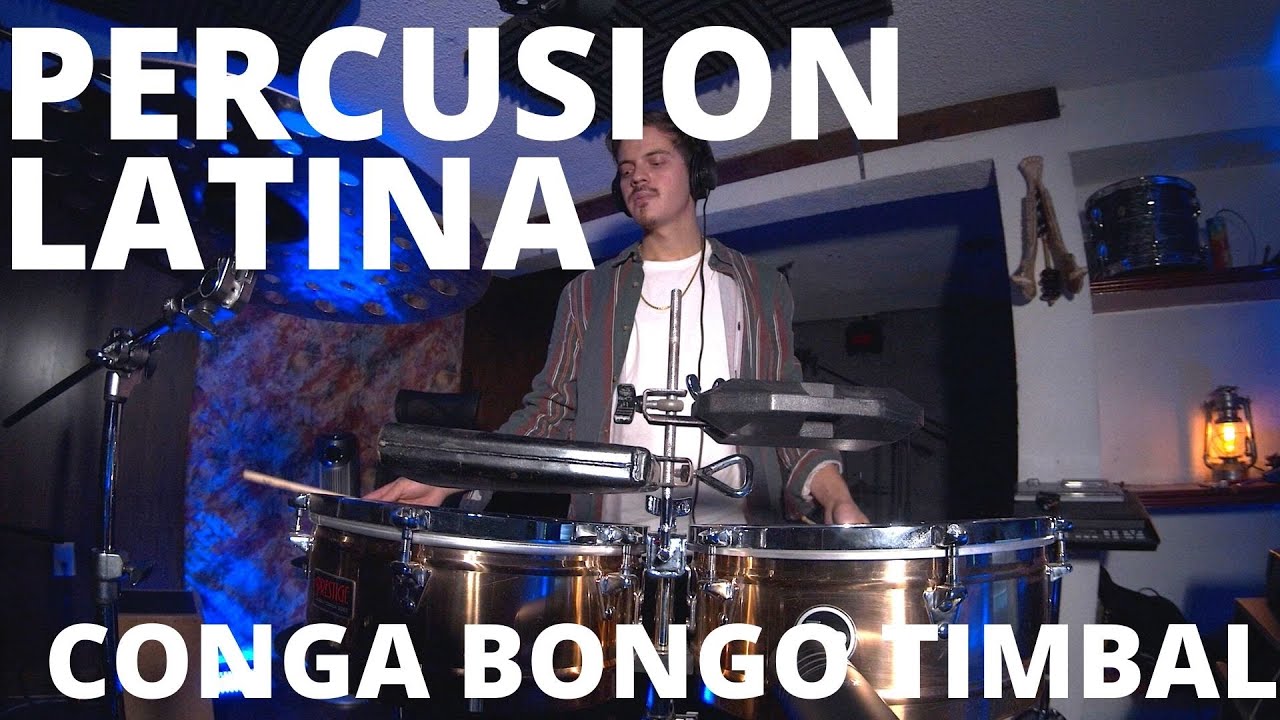 SESSION DE PERCUSION LATINA (TIMBAL, CONGA, BONGO) - EL NAZARENO, EL ...