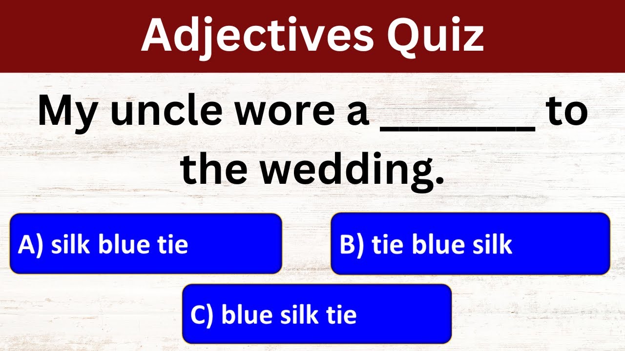Adjectives Quiz English Grammar | Adjective Order Quiz | Order of ...