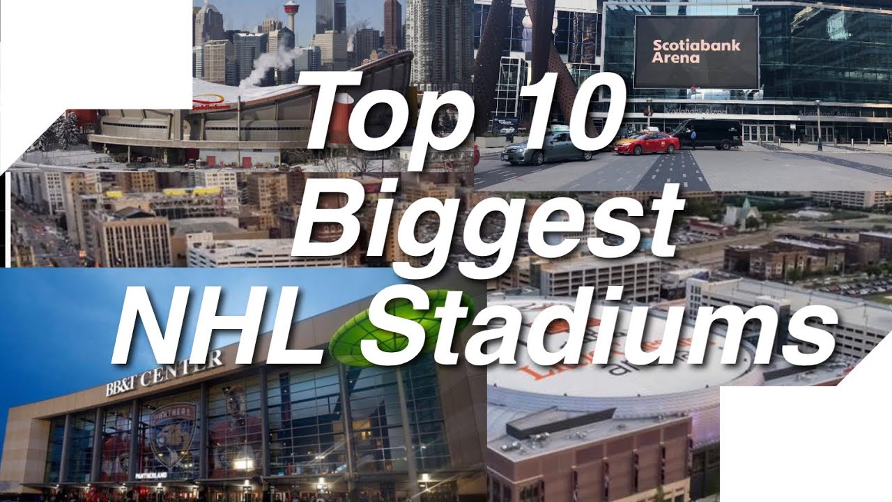 Top 10 Biggest NHL Stadiums YouTube top-10-biggest-nhl-stadiums-youtube