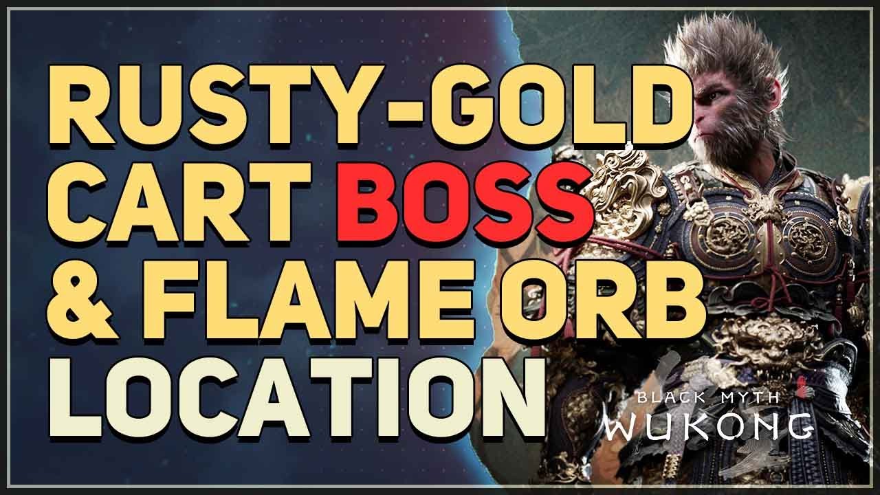 Rusty-Gold Cart Boss and Flame Orb Location Black Myth Wukong - YouTube