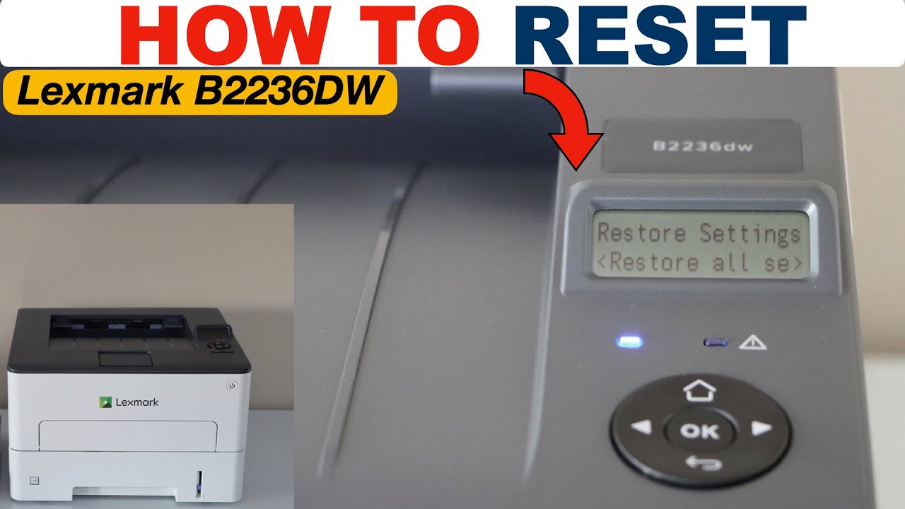 Lexmark B2236DW Reset To Factory Defaults ! - YouTube