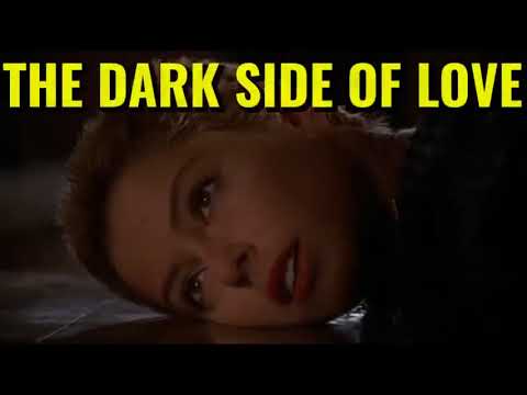 The Dark Side of Love Movie Explane
