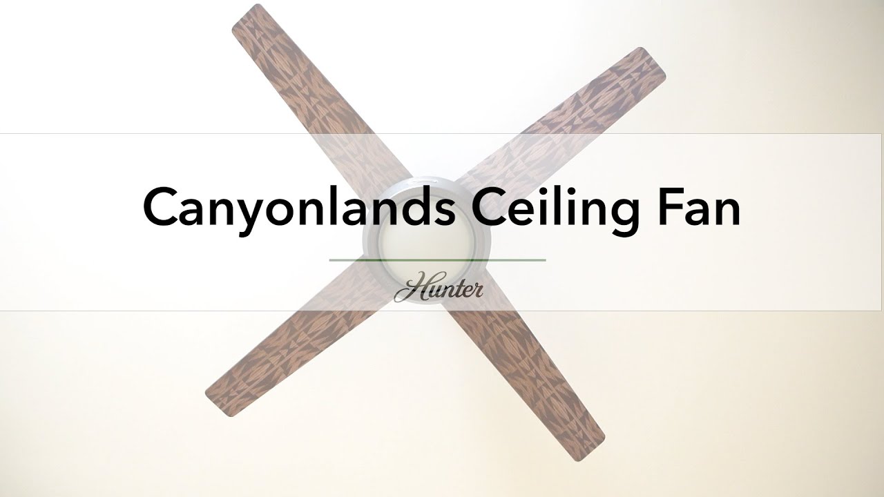 Canyonlands Ceiling Fan | Hunter & Pendleton Collaboration - YouTube