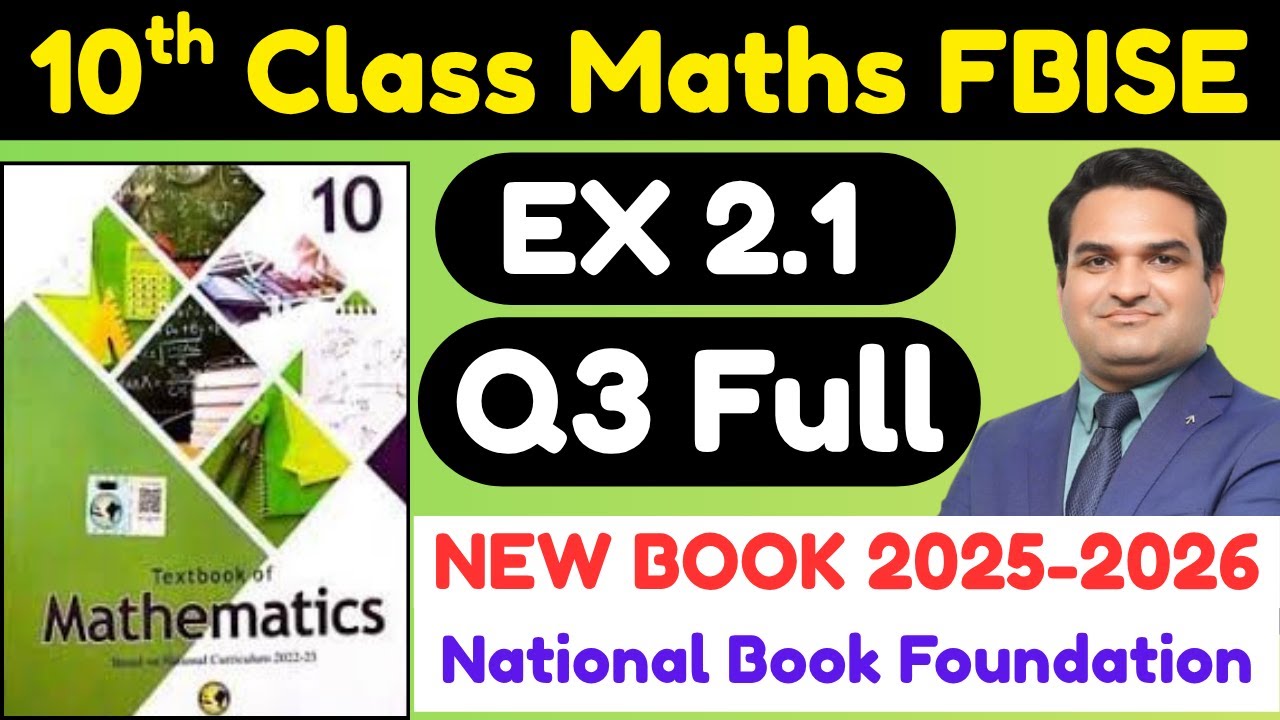 10th Class Maths | Exercise 2.1 Q3 |NBF New Book | FBISE SSC-II 2025 ...