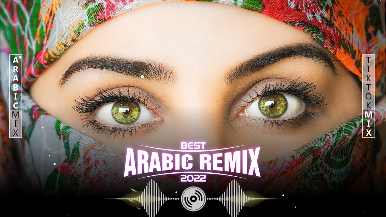 Best Arabic Remix 2022 | New Songs Arabic Mix | Music Arabic House Mix ...