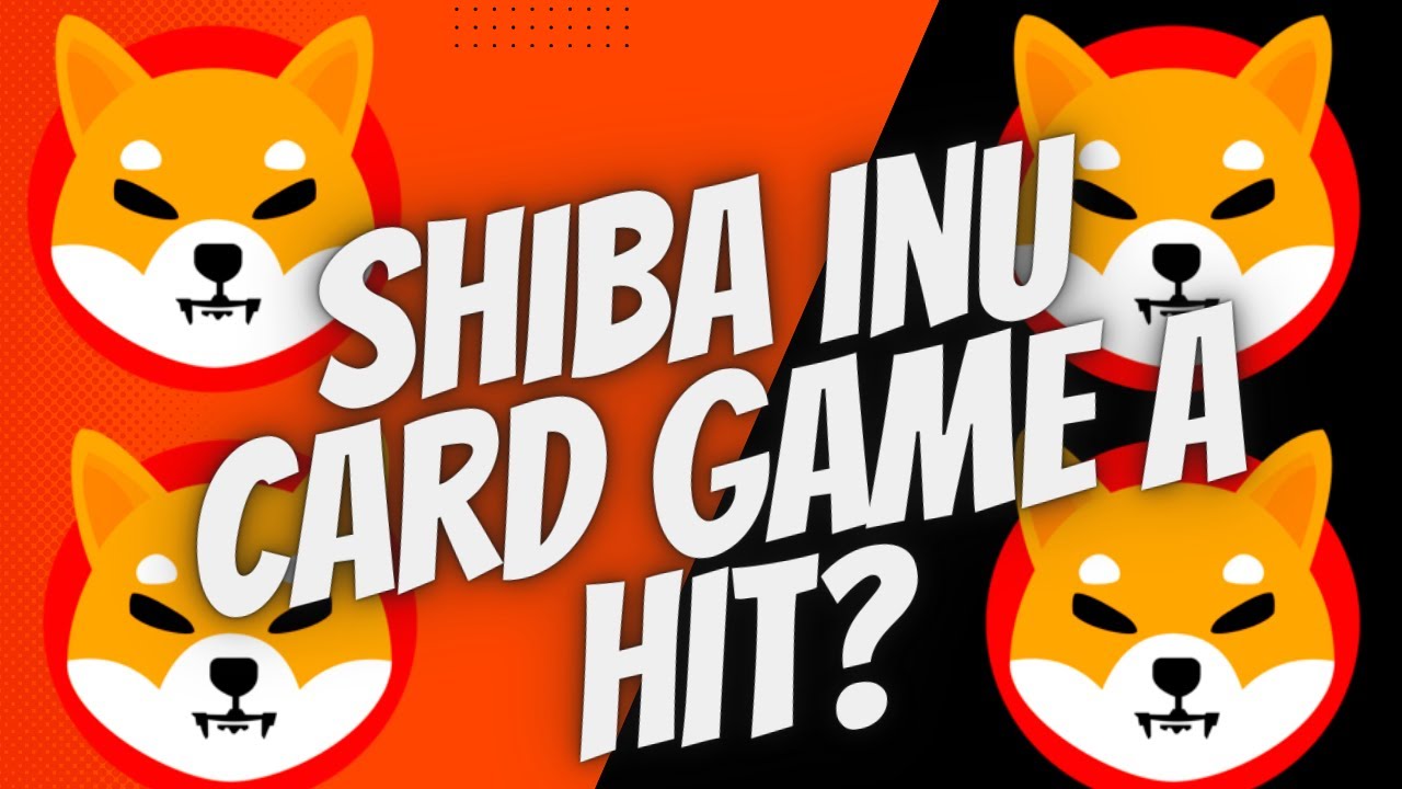 Shiba Inu Card Game Might Take Over - YouTube